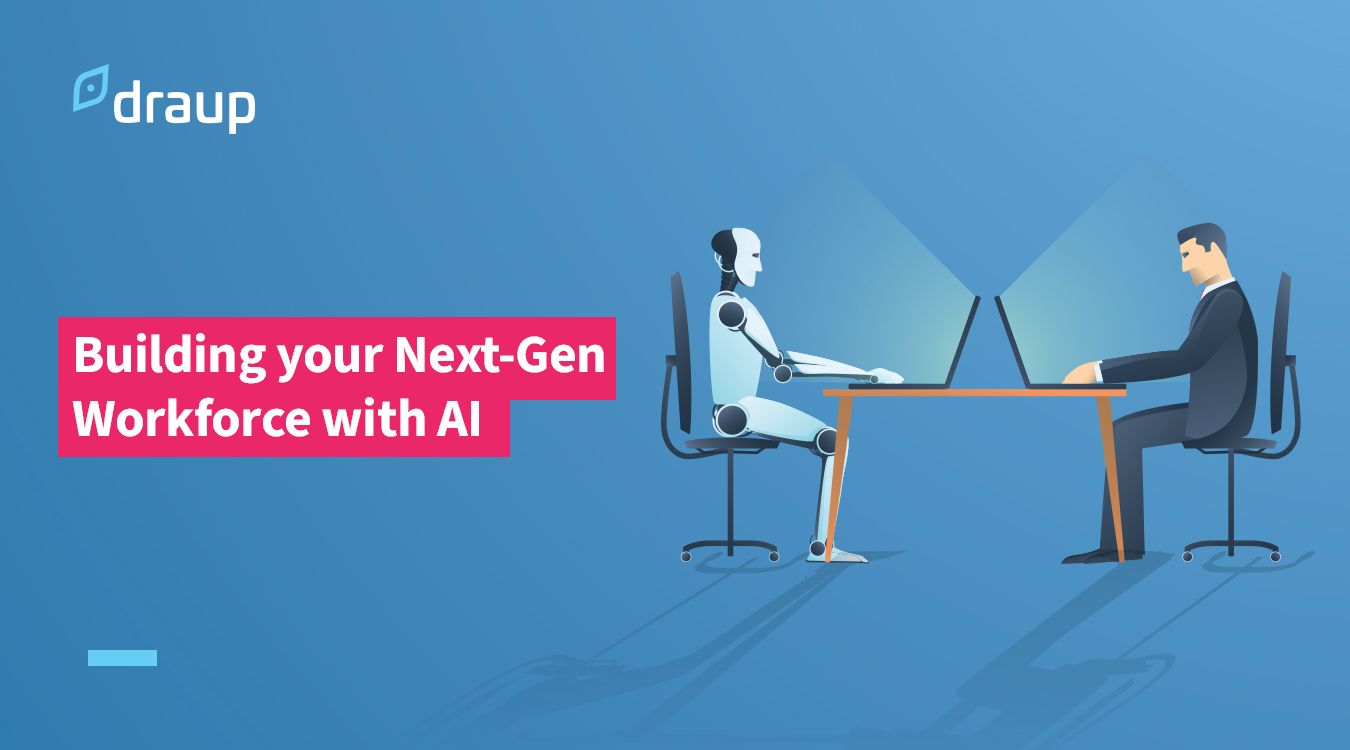 Ai In Hr A Roadmap To Building Your Next Gen Workforce Draup