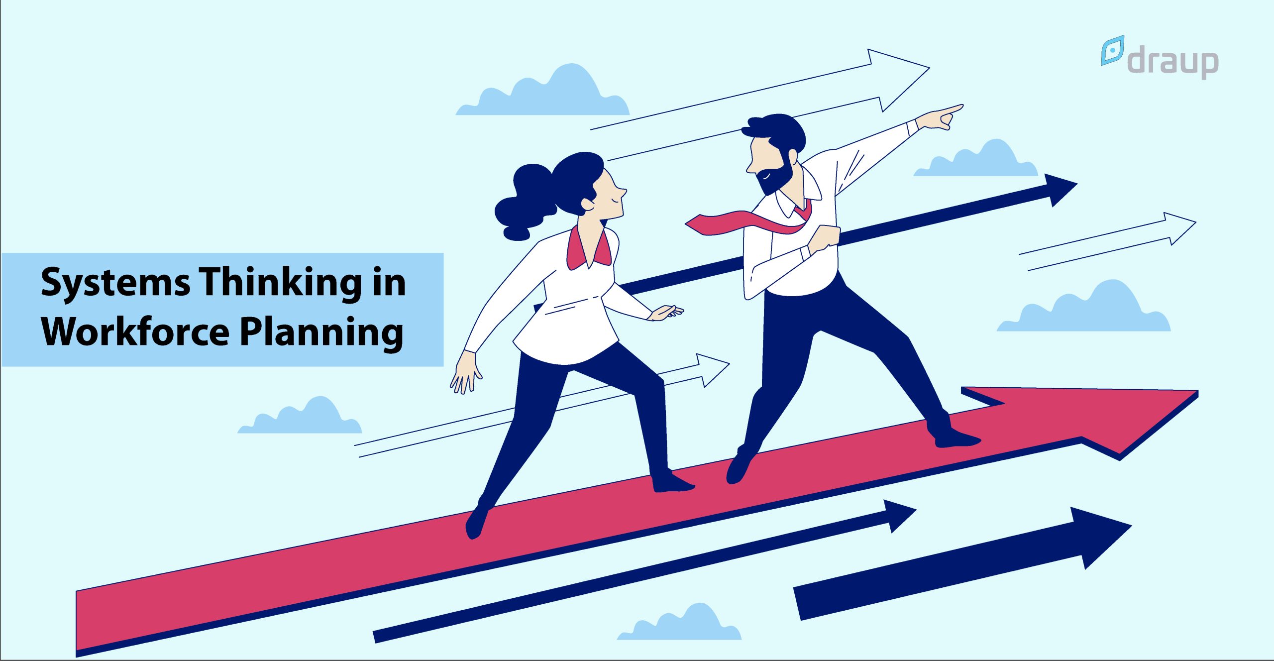 A Systems Thinking Approach to Workforce Planning - Draup